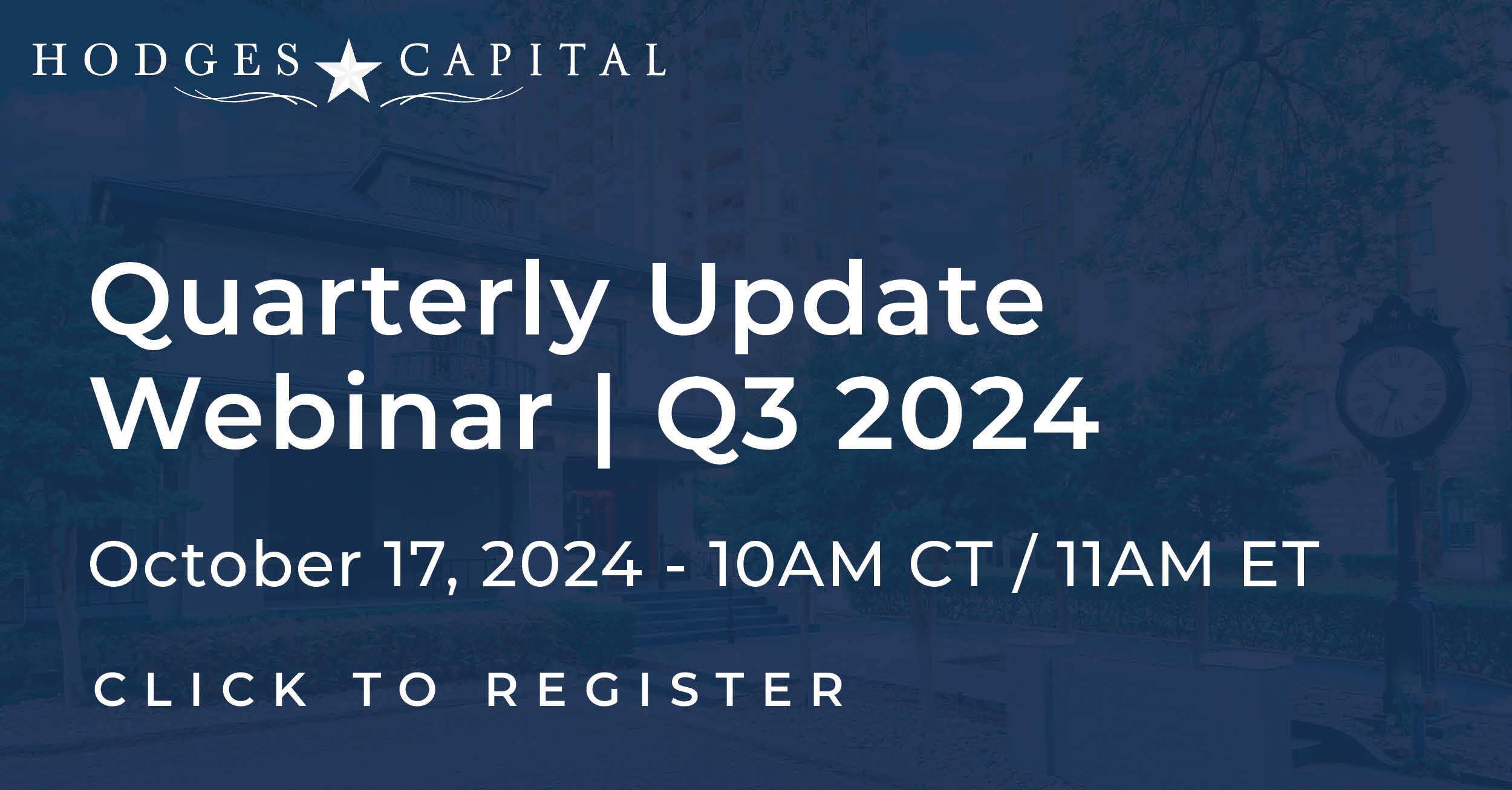 Hodges Capital Quarterly Update Webinar | Q4 2024 Registration